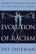 Shipman P. The evolution of racism. New York, 1994. Большая российская ...